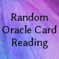Free Inspirational Oracle Card Reading, Random Card